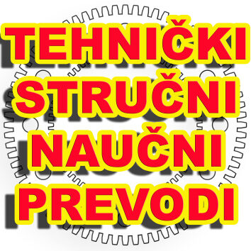 Tehnički prevodi naučni prevodi, stručni prevodi, dokumentacija, sva ...